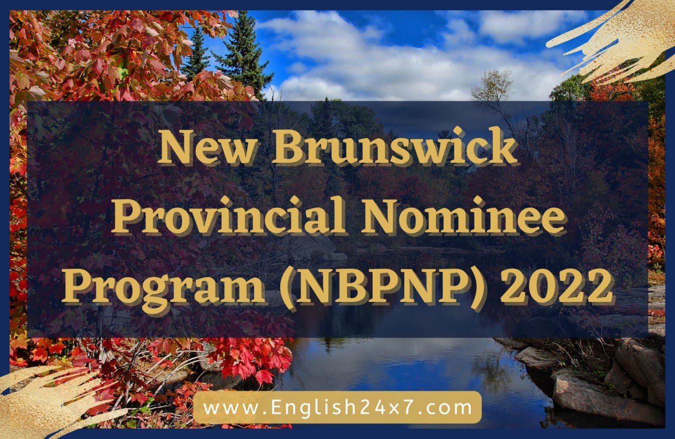New Brunswick Provincial Nominee Program (NBPNP) 2022